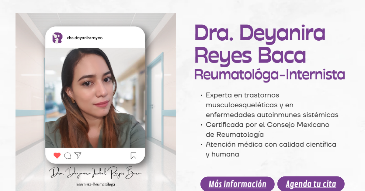 Dra. Deyanira Reyes Baca, Reumatóloga-Internista